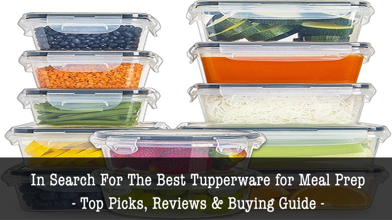 Best Tupperware for Meal Prep 2023 - Top 10 Recommended